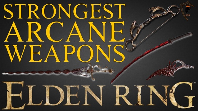 Elden Ring Weapon Guide: How to Find the Best Arcane Weapons in Elden Ring